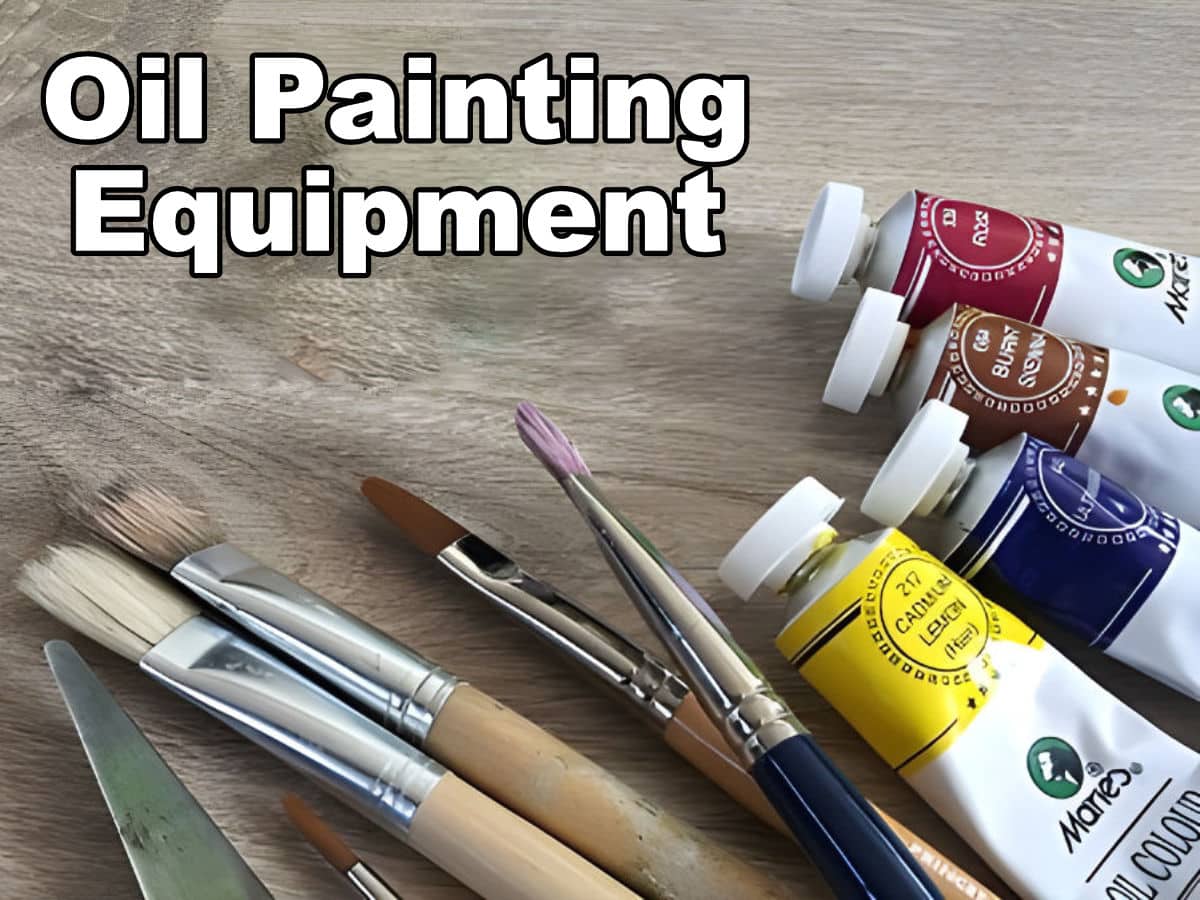 Equipment Used For Oil Painting | Online Art Lessons