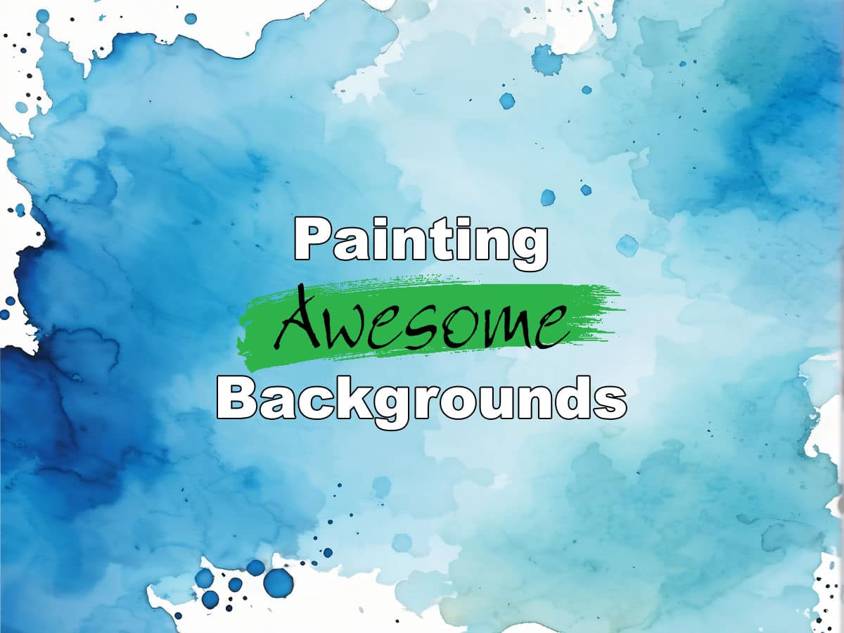 Painting Awesome Backgrounds | Online Art Lessons
