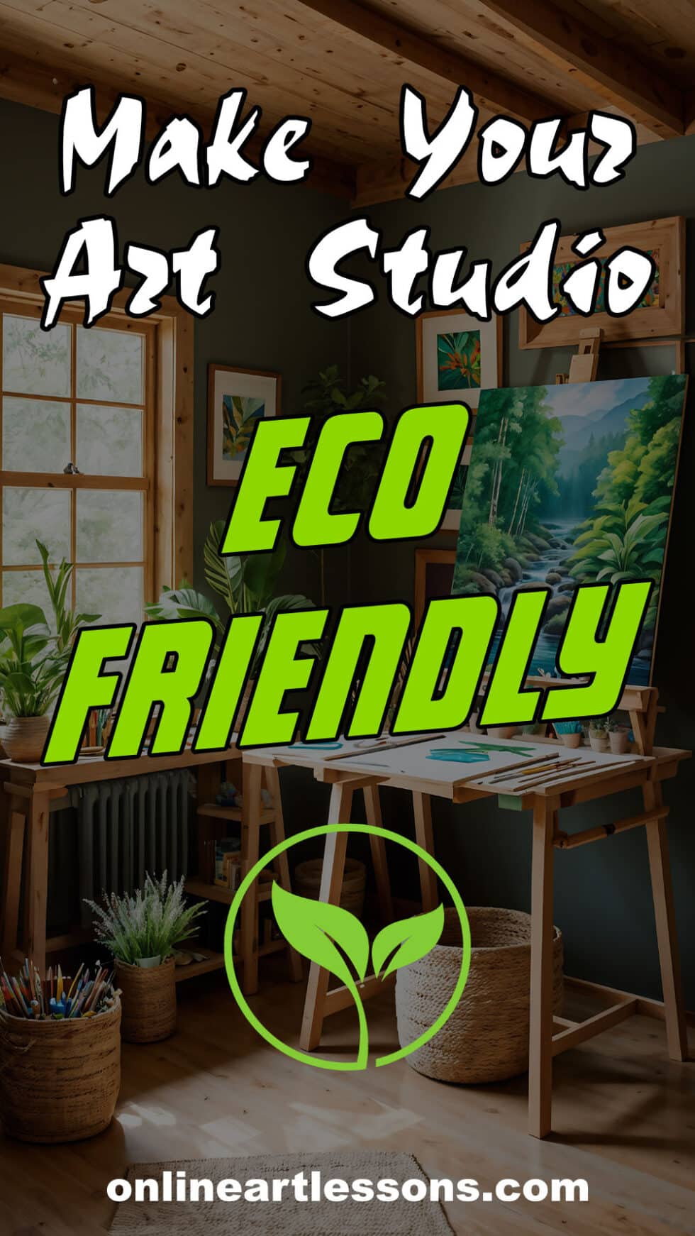 Sustainable Art: Guide to an Eco-Friendly Studio | Online Art Lessons