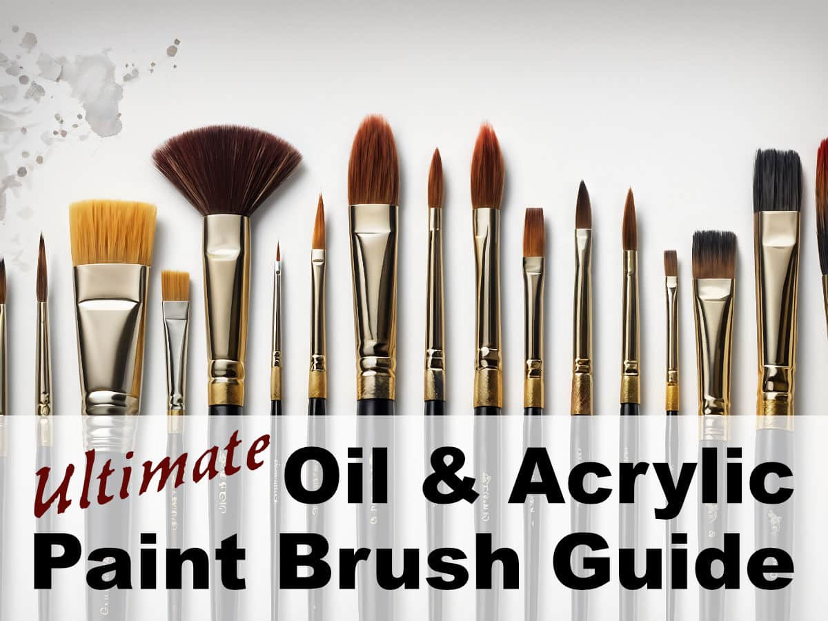 Ultimate Oil & Acrylic Paint Brush Guide | Online Art Lessons